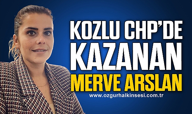 KOZLU CHP’DE KAZANAN MERVE ARSLAN - Kozlu - Zonguldak Haberleri Özgür Halkın Sesi