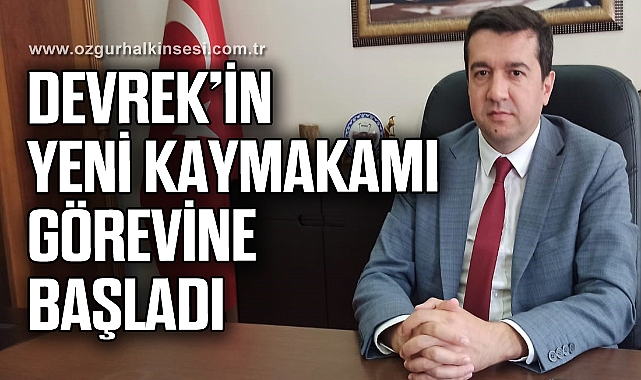 Devrek’in yeni kaymakamı görevine başladı - Devrek - Zonguldak Haberleri Özgür Halkın Sesi