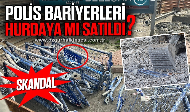 POLİS BARİYERLERİ HURDAYA MI SATILDI? - Zonguldak - Zonguldak Haberleri Özgür Halkın Sesi