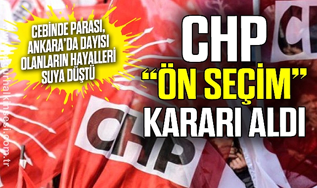 CHP “ÖN SEÇİM” KARARI ALDI - Zonguldak - Zonguldak Haberleri Özgür ... CHP “ÖN SEÇİM” KARARI ALDI - Zonguldak - Zonguldak Haberleri Özgür ...