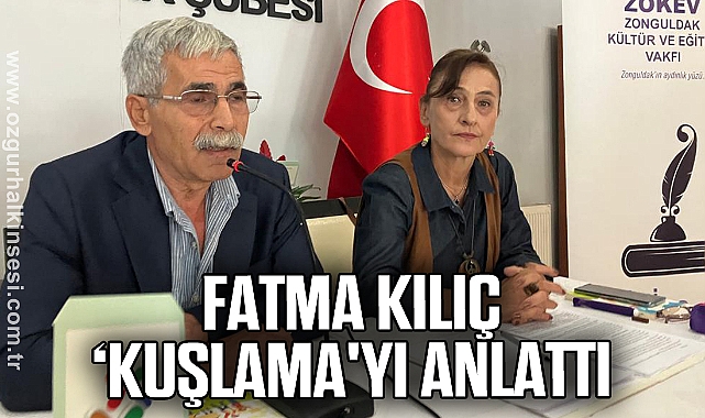 FATMA KILIÇ ‘KUŞLAMA'YI ANLATTI - Kültür-Sanat - Zonguldak Haberleri ...