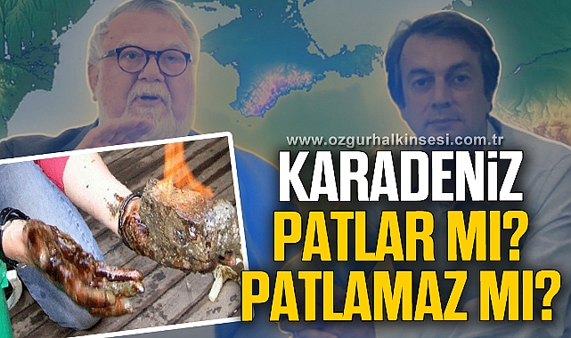 KARADENİZ PATLAR MI? PATLAMAZ MI? - Zonguldak - Zonguldak Haberleri Özgür Halkın Sesi