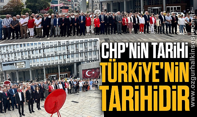 "CHP'NİN TARİHİ TÜRKİYE'NİN TARİHİDİR" - Zonguldak - Zonguldak ...