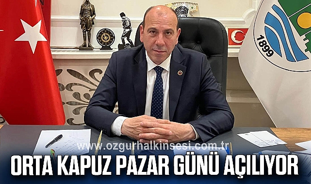 ORTA KAPUZ PAZAR GÜNÜ AÇILIYOR - Zonguldak - Zonguldak Haberleri Özgür ...