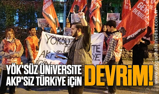 "YÖK'süz Üniversite, AKP'siz Türkiye İçin Devrim!" - Zonguldak ...